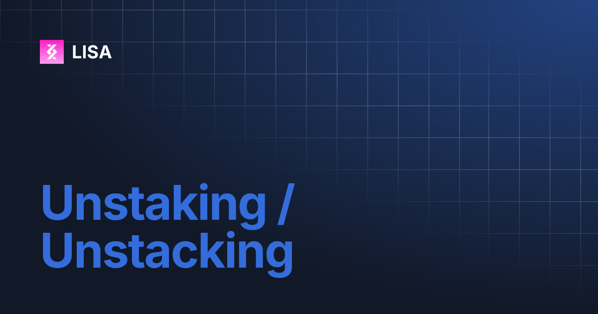Unstaking / Unstacking | LISA
