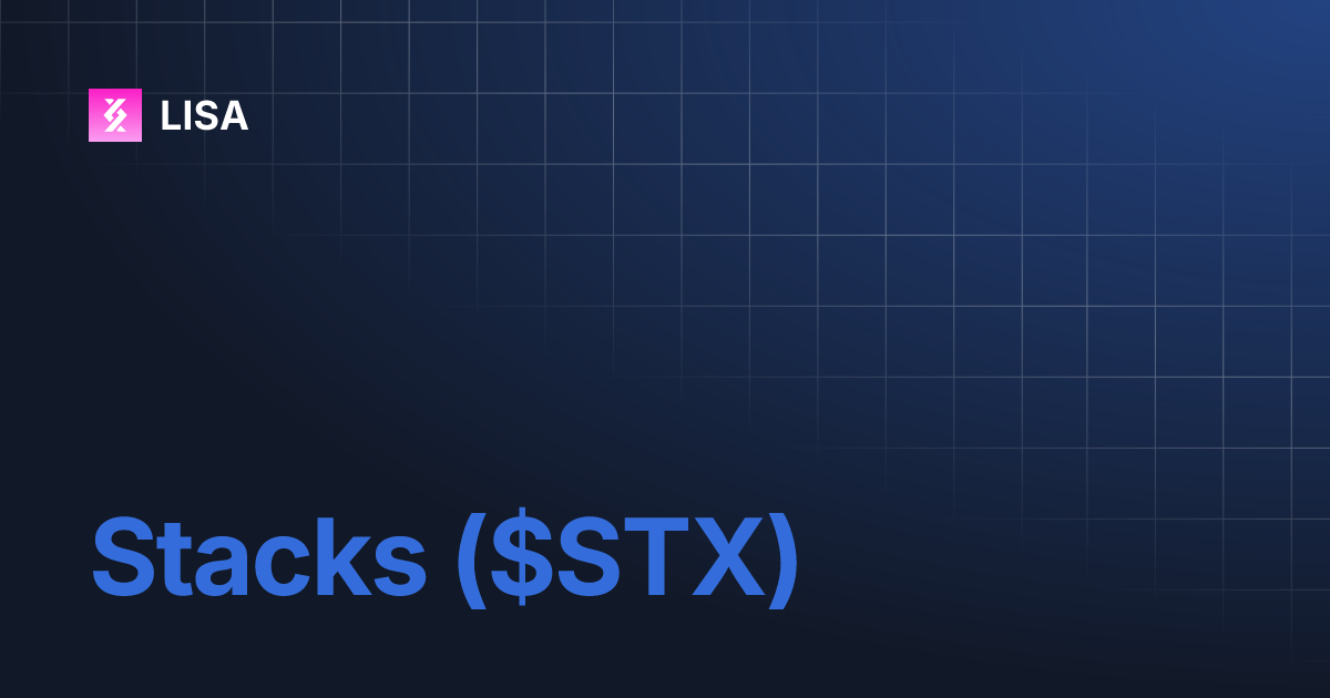Stacks ($STX) | LISA
